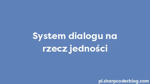 System dialogu na rzecz jedności - Thumbnail